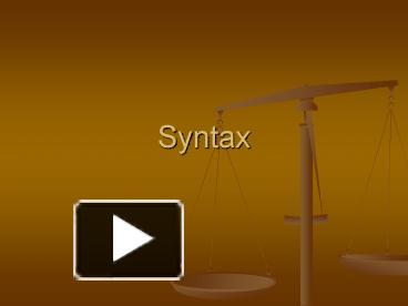 PPT – Syntax PowerPoint presentation | free to download - id: 4ee386-MWU3Y