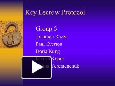 PPT – Key Escrow Protocol PowerPoint presentation | free to view - id ...