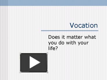 Vocation presentation | free to view