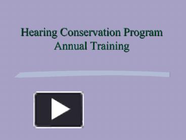 Hearing Conservation Program Annual Training presentation | free to view
