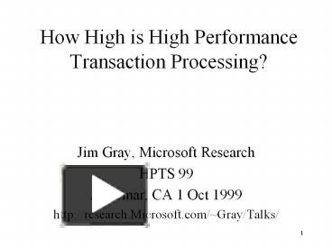 PPT – How High is High Performance Transaction Processing? PowerPoint ...