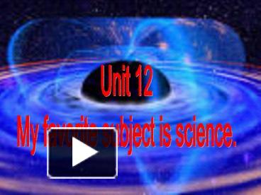 PPT – My favorite subject is science. PowerPoint presentation | free to ...