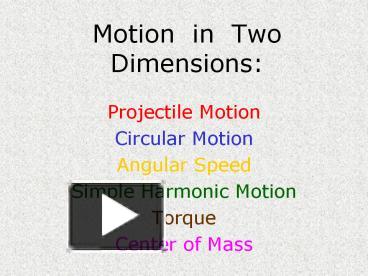 PPT – Motion in Two Dimensions: PowerPoint presentation | free to view ...