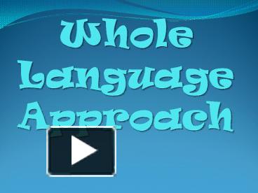 Whole Language Approach presentation | free to view