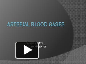 PPT – Arterial Blood Gases PowerPoint presentation | free to download ...