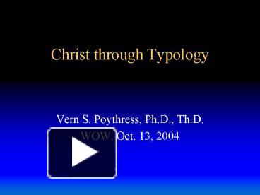 Christ through Typology presentation | free to view