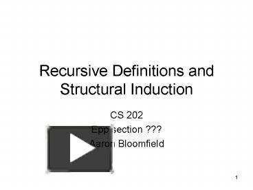 PPT – Recursive Definitions and Structural Induction PowerPoint ...