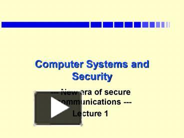 Computer Systems and Security presentation | free to view