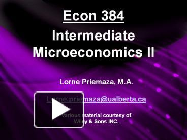Econ 384 Intermediate Microeconomics II presentation | free to download