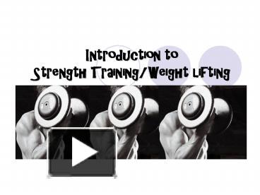 Introduction to Strength Training/Weight lifting presentation | free to ...