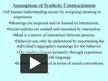 PPT – Assumptions of Symbolic Constructionism PowerPoint presentation ...