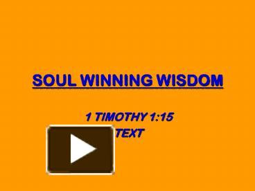 PPT – SOUL WINNING WISDOM PowerPoint presentation | free to view - id ...