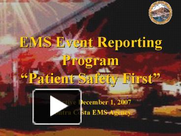 PPT – EMS Event Reporting Program Patient Safety First PowerPoint ...