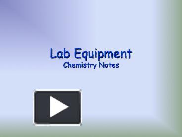 PPT – Lab Equipment Chemistry Notes PowerPoint presentation | free to ...