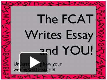 PPT – The FCAT Writes Essay and YOU! PowerPoint presentation | free to ...