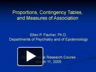 Proportions, Contingency Tables, and Measures of Association ...