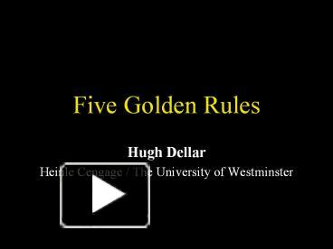PPT – Five Golden Rules PowerPoint presentation | free to view - id ...