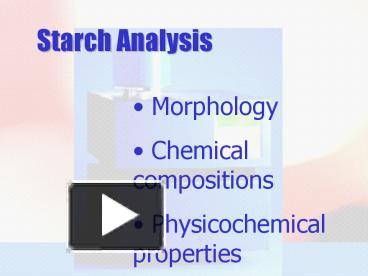 Starch Analysis presentation | free to view