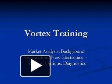 Vortex Training presentation | free to view