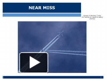 NEAR MISS presentation | free to view