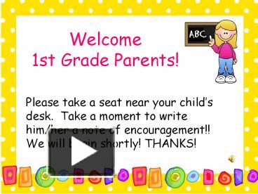 PPT – Welcome 1st Grade Parents! PowerPoint presentation | free to ...