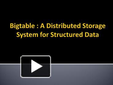 Bigtable : A Distributed Storage System for Structured Data ...