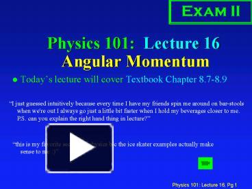 PPT – Physics 101: Lecture 16 Angular Momentum PowerPoint presentation ...