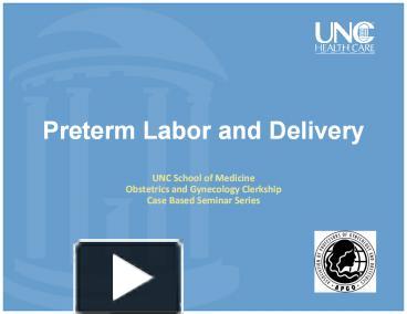 Preterm Labor and Delivery presentation | free to view