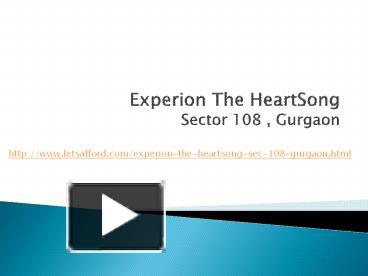 PPT – Experion-The HeartSong Project Sector 108 Gurgaon PowerPoint ...