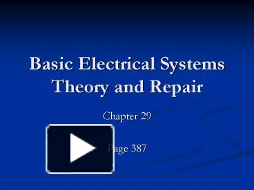 Basic Electrical Systems Theory and Repair presentation | free to view