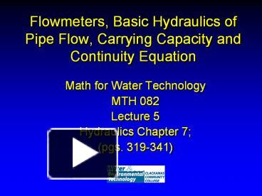 Flowmeters, Basic Hydraulics of Pipe Flow, Carrying Capacity and ...