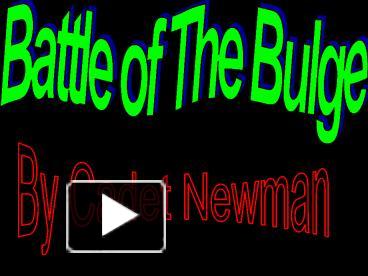 Battle Of The Bulge Presentation Free To View