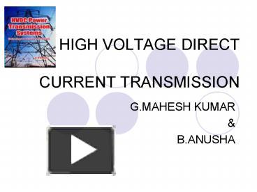 HIGH VOLTAGE DIRECT CURRENT TRANSMISSION presentation | free to view