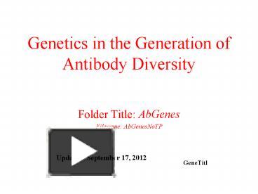 PPT – Genetics in the Generation of Antibody Diversity PowerPoint ...