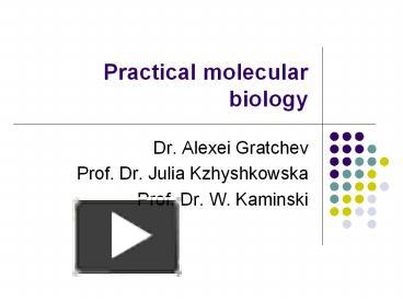 PPT – Practical molecular biology PowerPoint presentation | free to ...