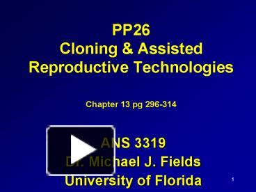 PP26 Cloning presentation | free to view
