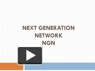PPT – ???? ??? ??? ???? Next Generation Network NGN PowerPoint ...