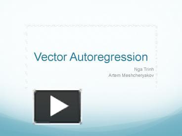 Vector Autoregression presentation | free to download