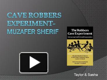 Cave Robbers Experiment-Muzafer Sherif presentation | free to view