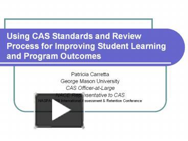 PPT – Using CAS Standards and Review Process for Improving Student ...