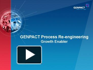 GENPACT Process Reengineering Growth Enabler presentation | free to view