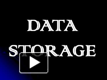 PPT – DATA STORAGE PowerPoint presentation | free to download - id ...
