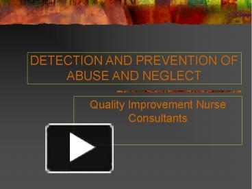 PPT – DETECTION AND PREVENTION OF ABUSE AND NEGLECT PowerPoint ...