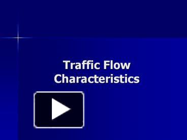 Traffic Flow Characteristics presentation | free to view