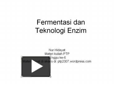 PPT – Fermentasi dan Teknologi Enzim PowerPoint presentation | free to ...
