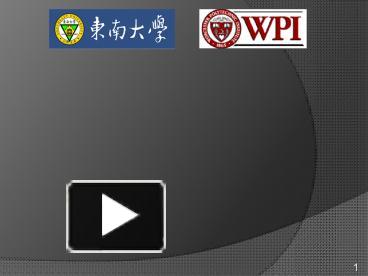 Emmanuel Akese - WPI Tony Chen - SEU Lawson Glidden - WPI Ricky Gu ...