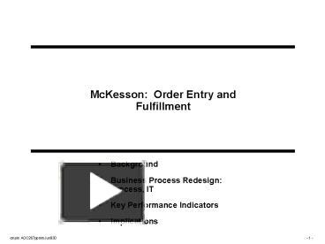 McKesson: Order Entry and Fulfillment presentation | free to view