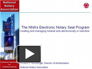 The NNAs Electronic Notary Seal Program Creating and managing notarial ...
