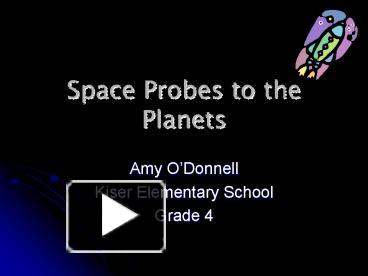 Space Probes to the Planets presentation | free to view
