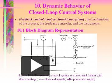 PPT – 10. Dynamic Behavior of Closed-Loop Control Systems PowerPoint ...
